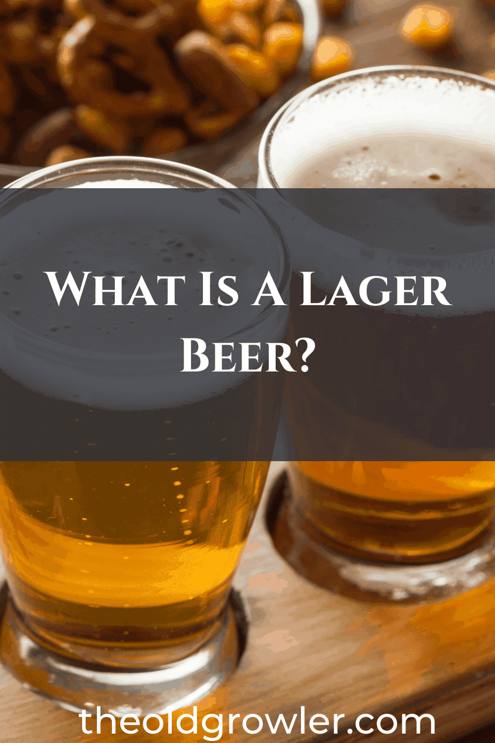 What is Lager Beer? - The Old Growler